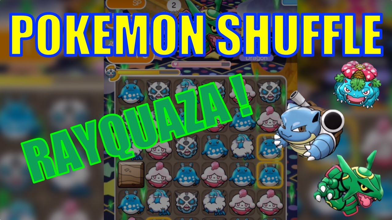 POKEMON SHUFFLE | RAYQUAZA, VENUSAUR, CATCH BLASTOISE! - YouTube