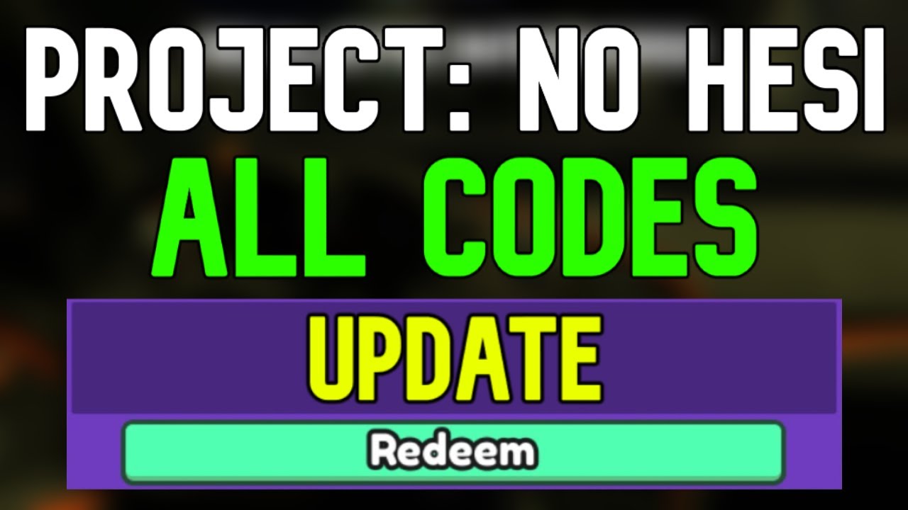 New Project: No Hesi Codes | Roblox Project: No Hesi Codes (April 2024 ...