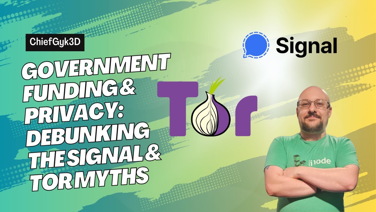"Government Funding & Privacy: Debunking the Signal & Tor Myths" - YouTube