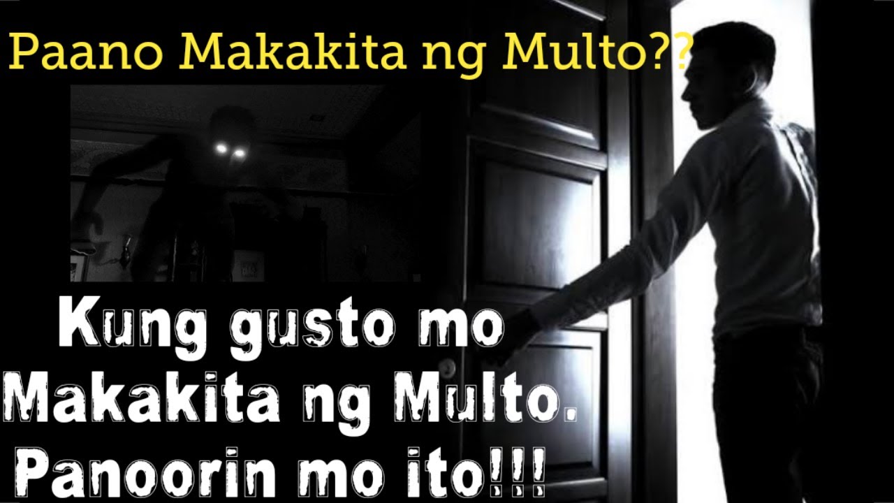 Paano Makakita ng Multo sa Bahay?? | Nakakatakot na karanasan - YouTube