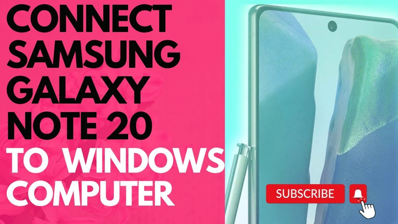 How to Connect your Samsung Galaxy Note 20 to a Windows Computer - YouTube