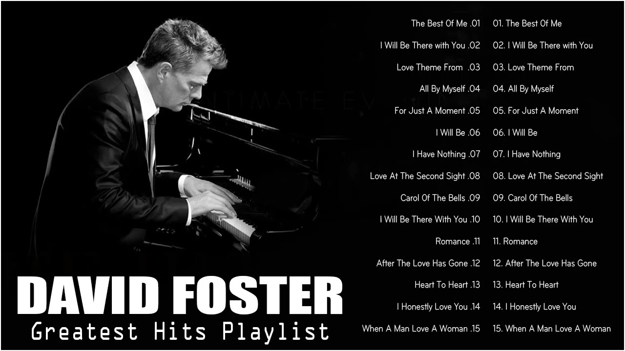 David Foster Greatest Hits Playlist - Best Duets Male and Female Songs ...
