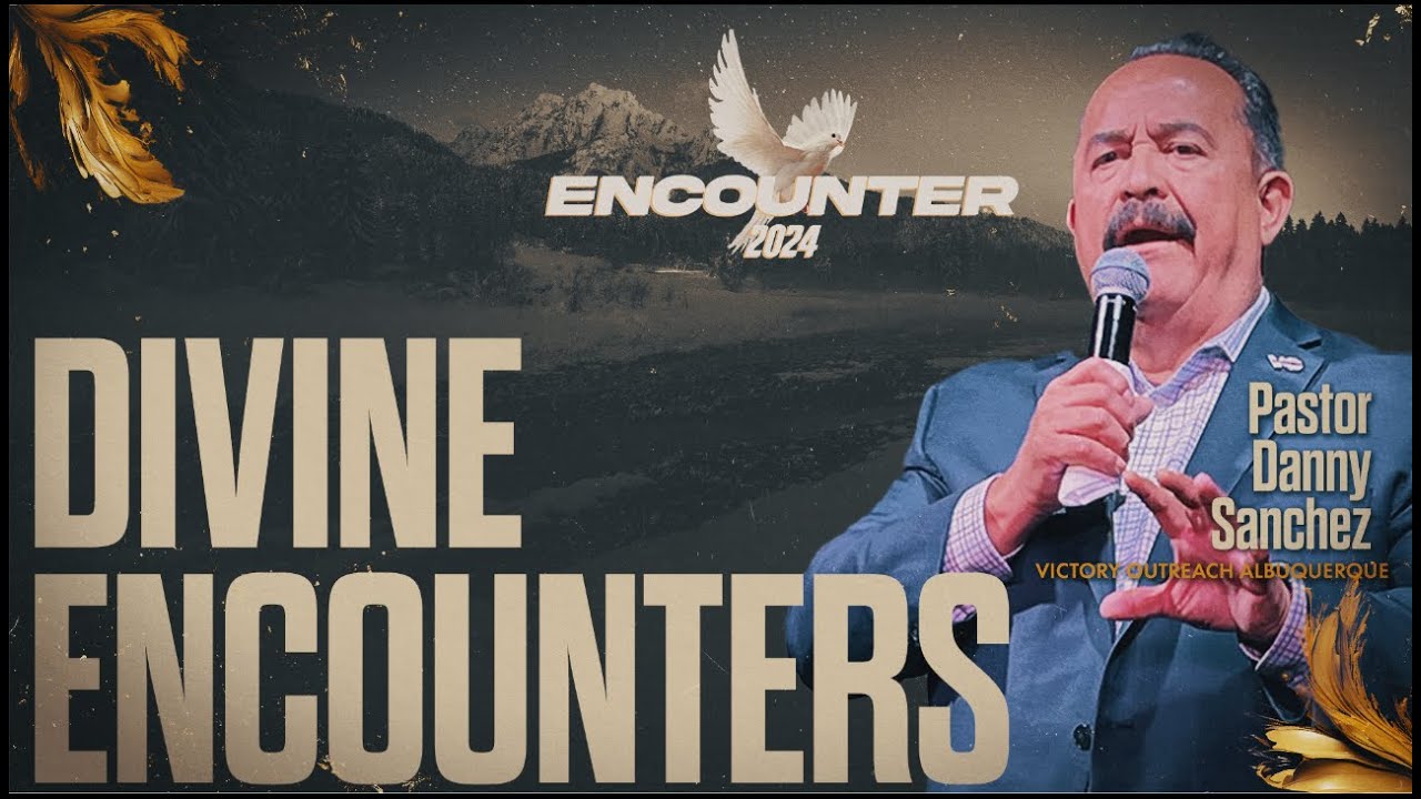 Divine Encounters Pastor Danny Sanchez - YouTube