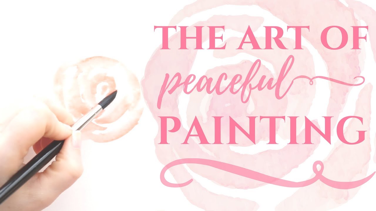 THE ART OF PEACEFUL PAINTING | PAINT WITH ME - YouTube