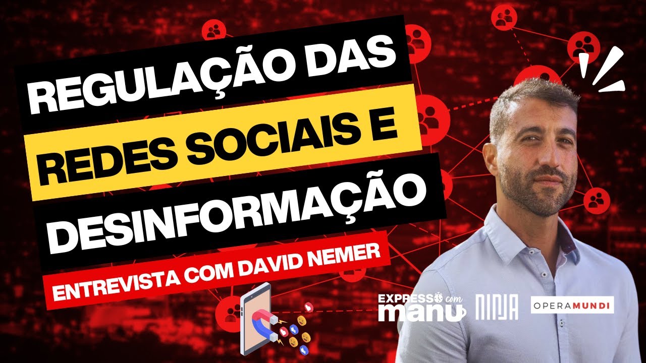 REDES SOCIAIS E DESINFORMAÇÃO: ENTREVISTA COM DAVID NEMER - YouTube