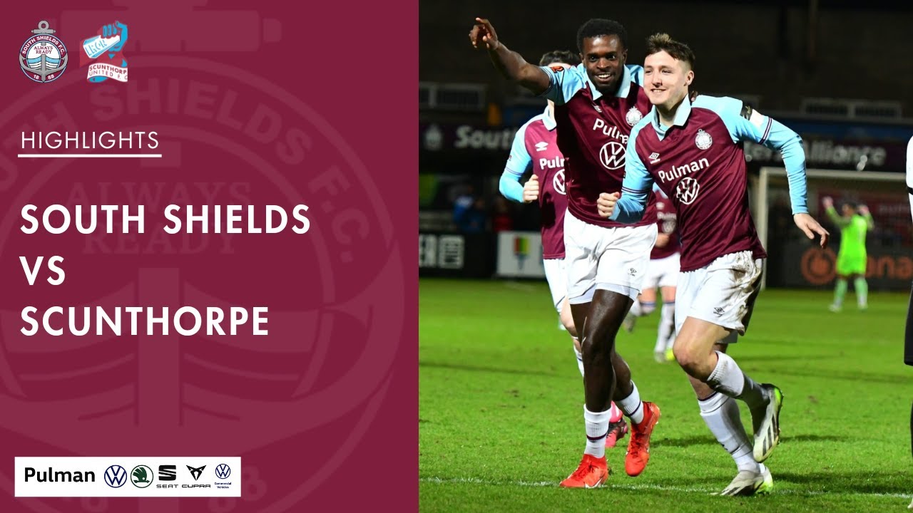 Match Highlights | South Shields 2-1 Scunthorpe United - YouTube