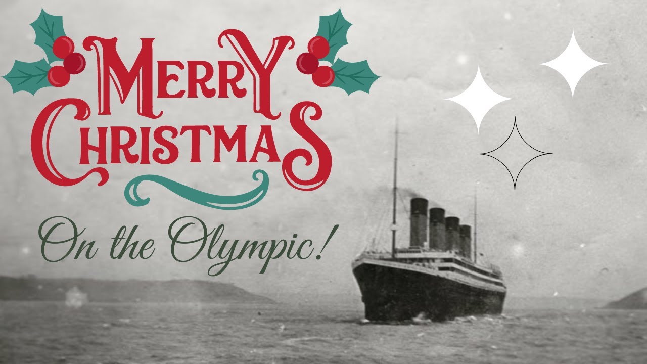 Festive Sailing: Christmas On The Olympic - YouTube