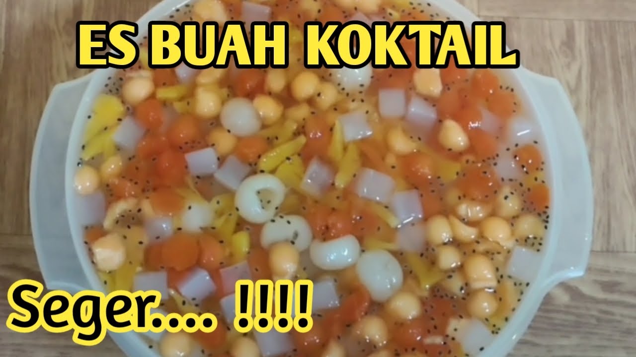 Cara Membuat Es Buah koktail || Seger Dan Nikmat - YouTube