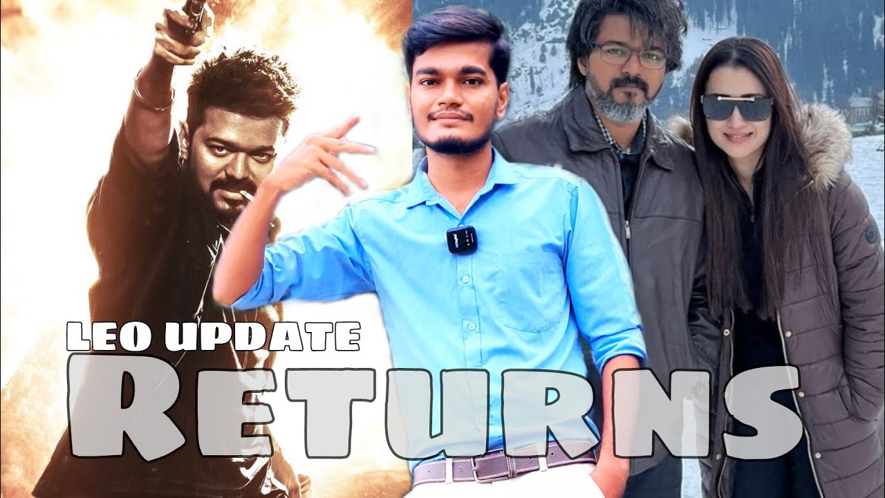 Leo Update Returns | Thalapathy Vijay | Lokeshkanagaraj | Trisha ...