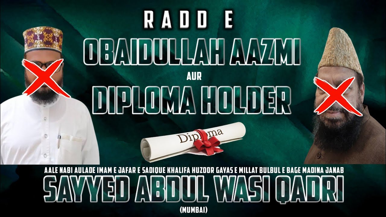 Radde Obaidullah Azmi & Diploma Holder || Sayyad Abdul Wasi Qadri - YouTube