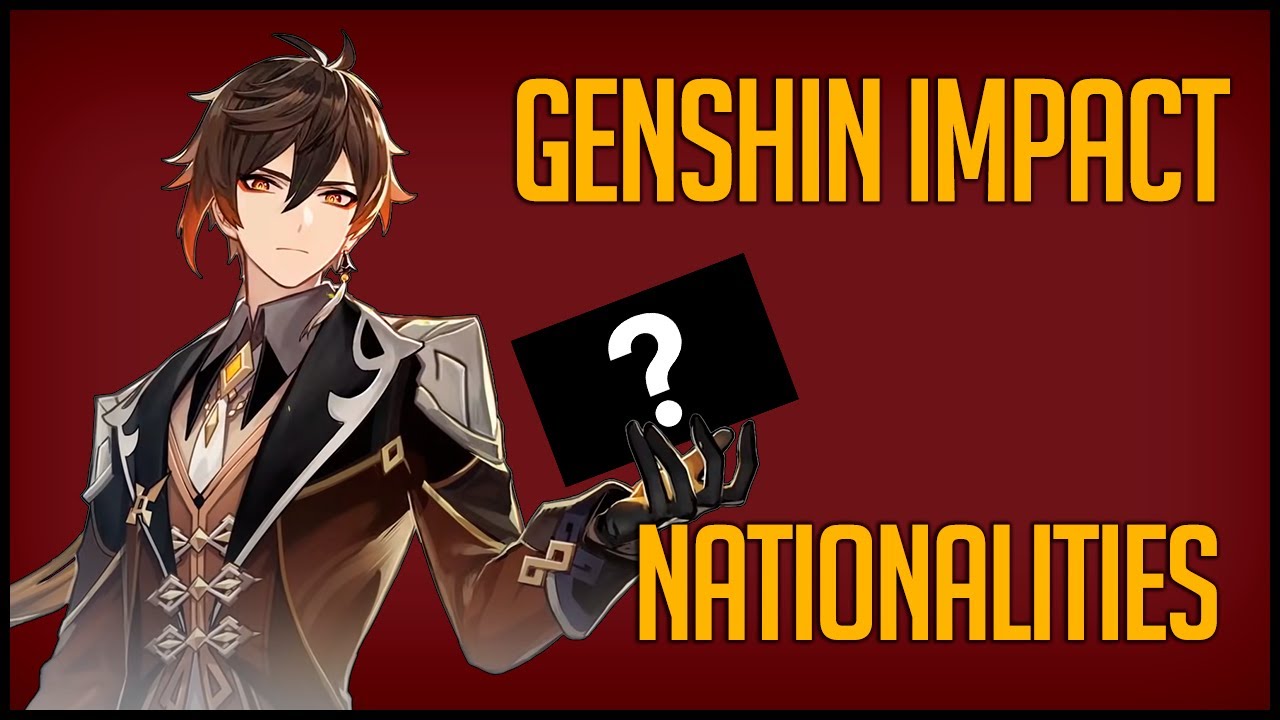 Genshin Impact Сharacters Nationalities - YouTube