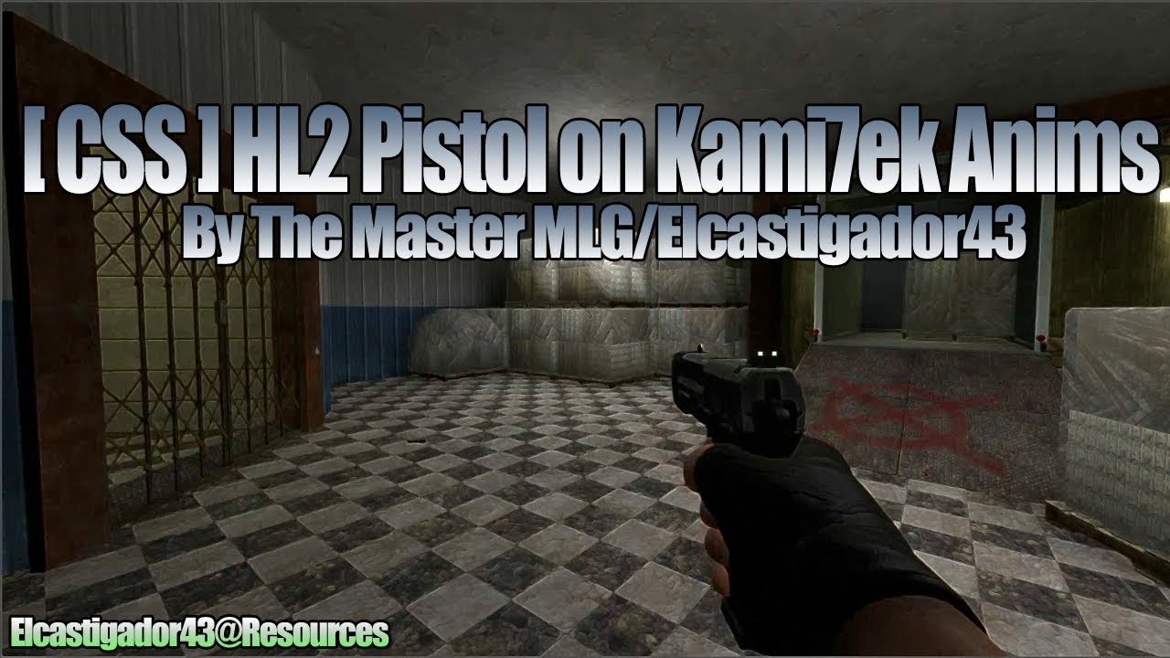 [ CSS ] HL2 Pistol on Kami7ek Anims - YouTube