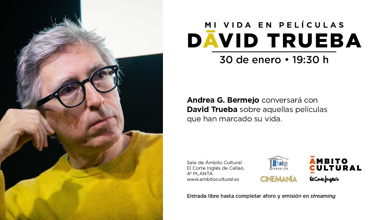 Ciclo Mi vida en películas l Encuentro con David Trueba - YouTube