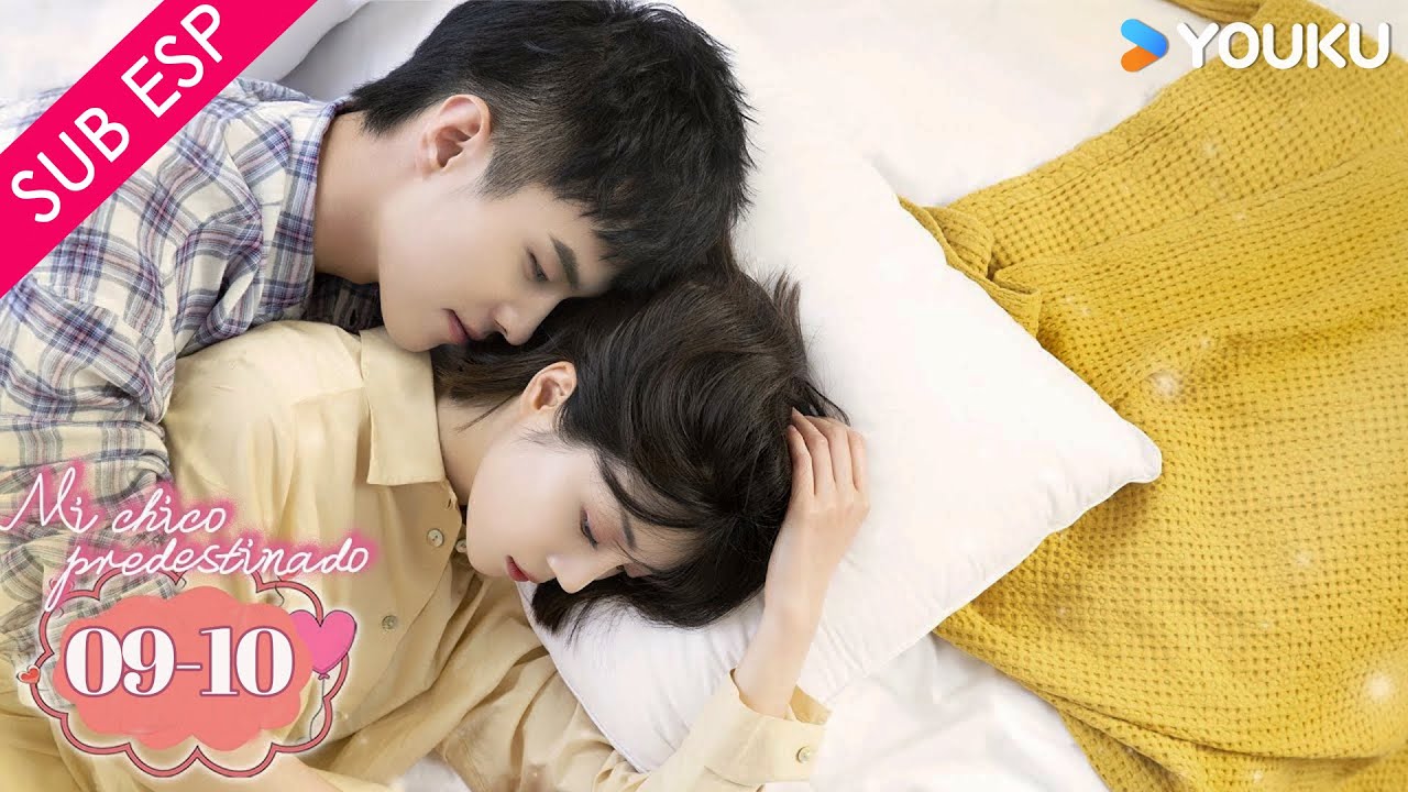 【SUB ESP】Mi chico predestinado EP09-10 | Li Xirui / He Yu / Zhou Xiaochuan | YOUKU - YouTube