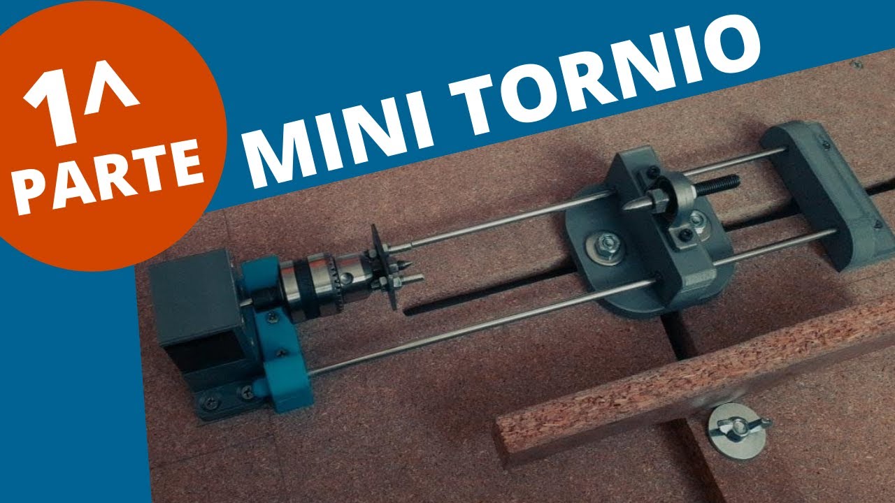 come costruire un MINI TORNIO fai da te - Parte 1 - YouTube