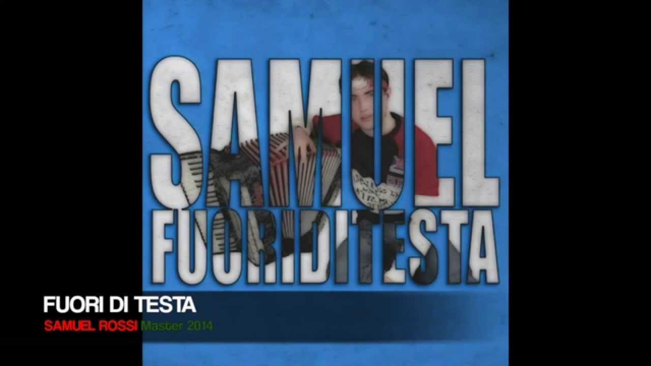 SAMUEL @ FUORI DI TESTA - Master 2014 - YouTube