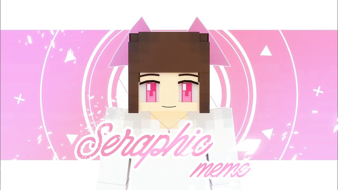 Seraphic meme[マイクラアニメ] - YouTube