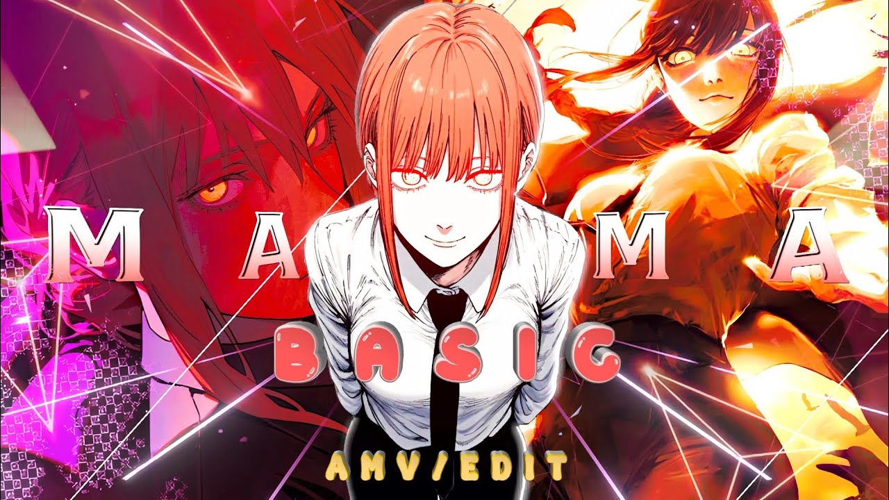 Basic - Makima😍[Edit/AMV] ||Free Project files - YouTube