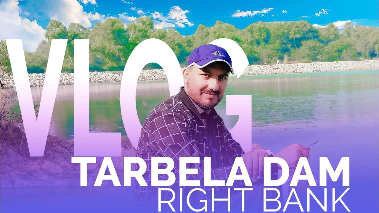 Right Bank Colony V L O G - Tarbela Dam - by Sami Ullah Khan Bangash ...