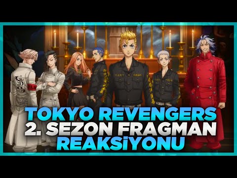 TOKYO REVENGERS 2. SEZON FRAGMAN REAKSİYONU