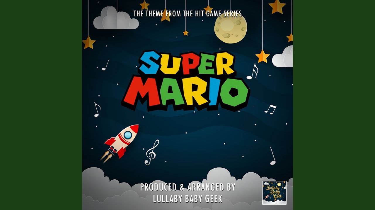 Super Mario Main Theme (From "Super Mario") (Lullaby Version) - YouTube