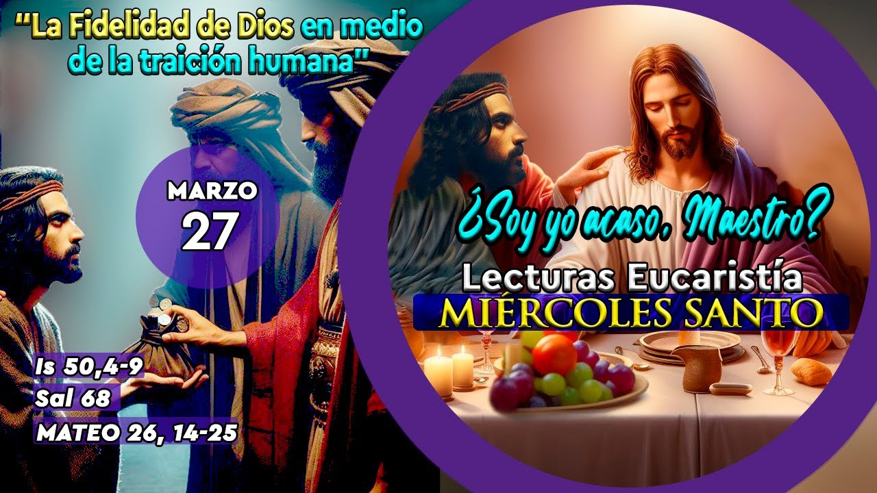 MATEO 26, 14-25 EVANGELIO MIÉRCOLES 27 DE MARZO DE 2024 | MIÉRCOLES ...