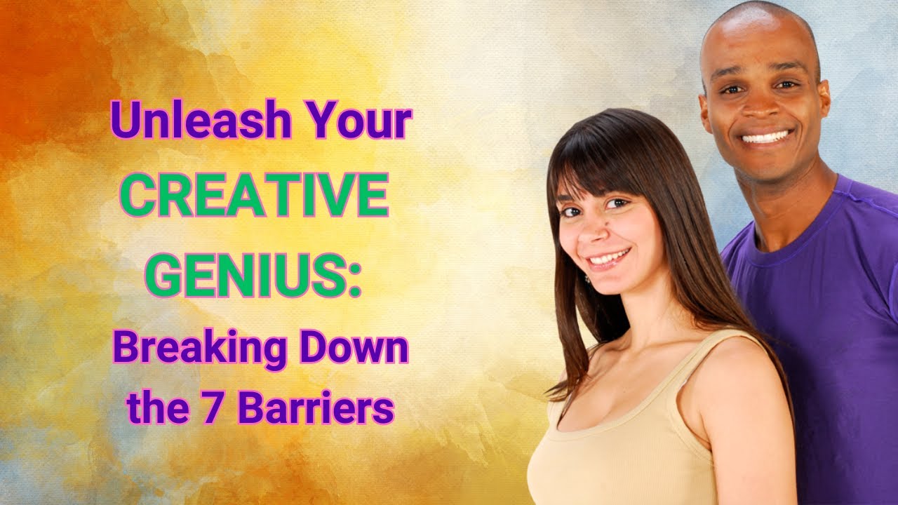 Unleash Your CREATIVE GENIUS: Breaking Down the 7 Barriers - YouTube