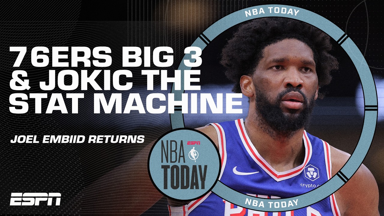 76ers BIG 3 first impressions in Joel Embiid's return & Nikola Jokic ...