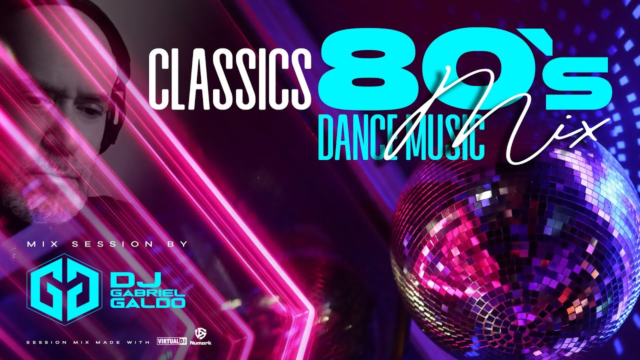 CLASSICS 80s DANCE MUSIC MIX - YouTube