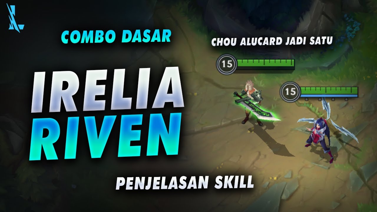 Penjelasan Skill, Combo Riven & Irelia Wild Rift + Tips Pemula - Riven ...