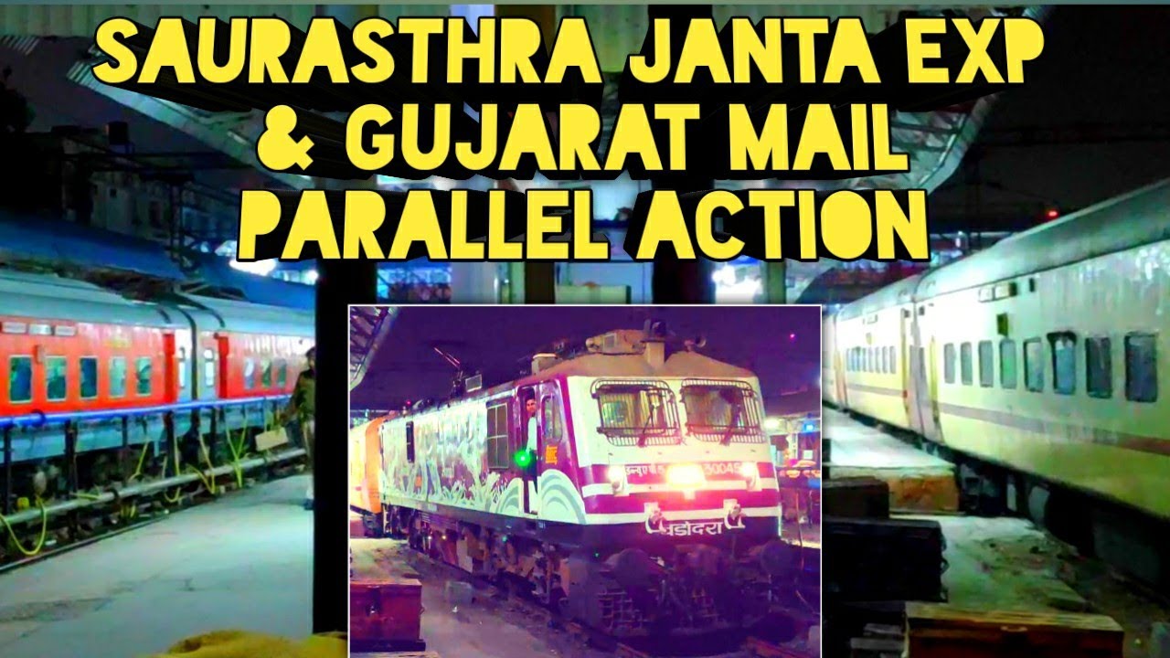 Parallel Action | 19217 Bandra Jamnagar Saurasthra Janta Exp. & 12902 ...