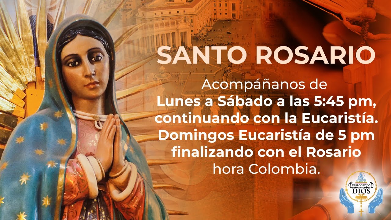 Hoy Santo Rosario y Eucaristía. Junio 30 de 2024. Contigo hablo niña ...