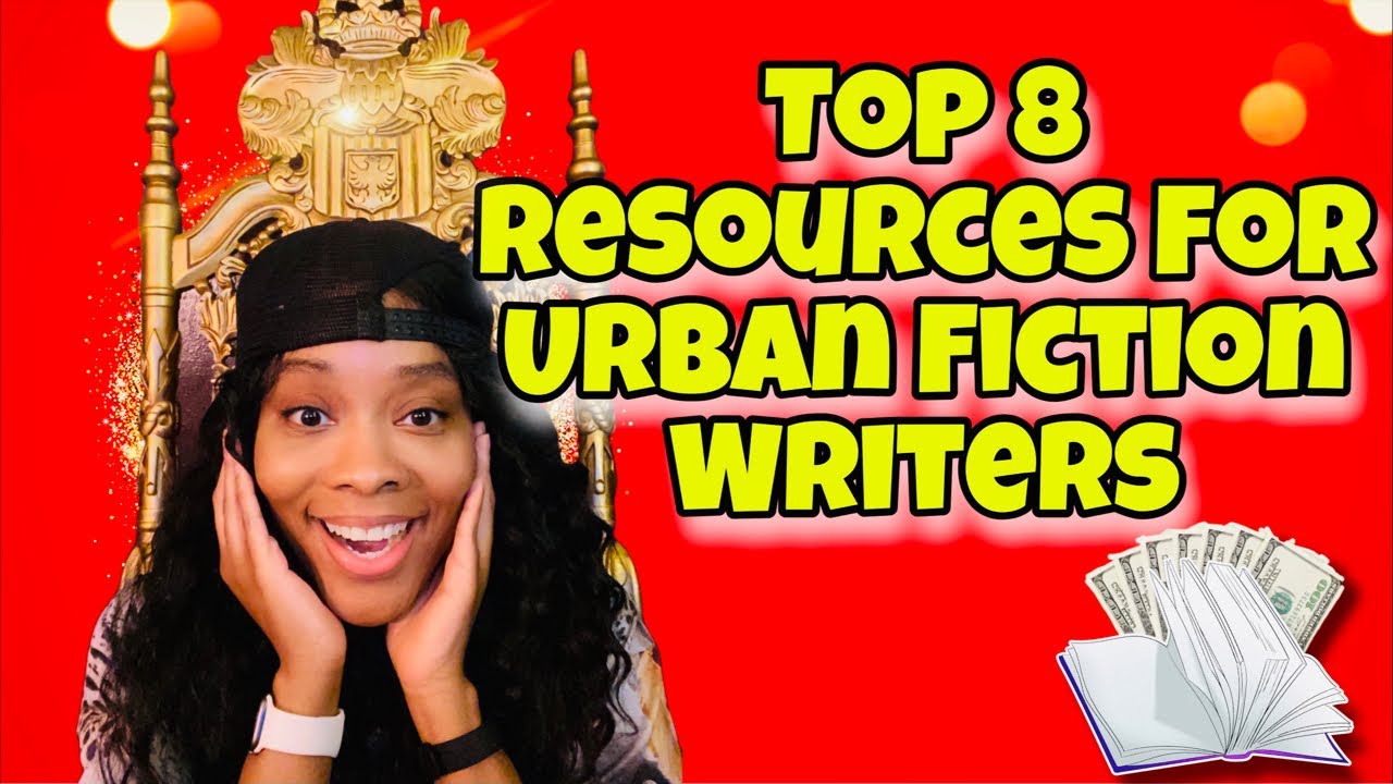 Top 8 Resources For Urban Fiction Authors | To Write, Market & Publish ...