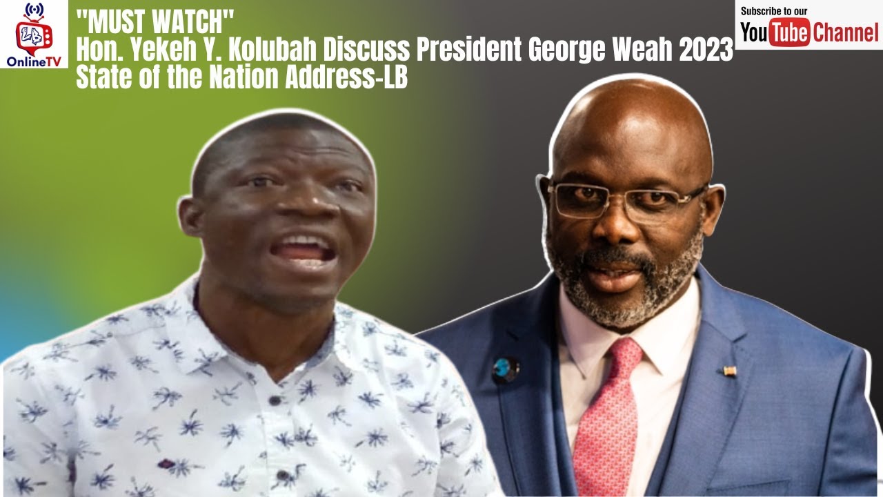 "MUST WATCH" Hon. Yekeh Y. Kolubah Discuss President George Weah 2023 ...