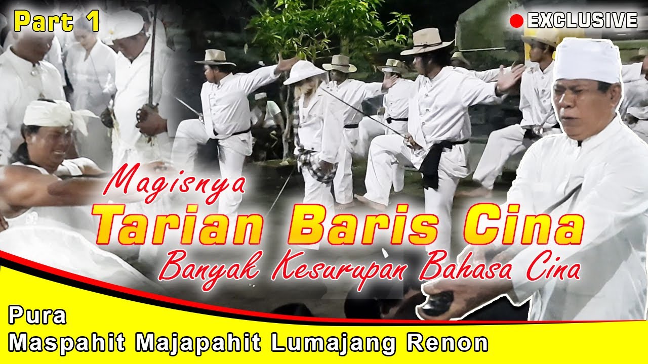 Tari Baris Cina Mesolah ring Pura Maspahit Jagat Lumajang Renon || Part ...