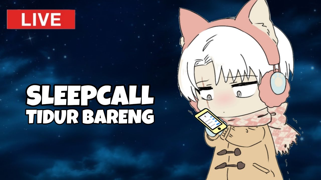 [Livestream] SLEEPCALL hari pertama di Tahun 2022 - YouTube