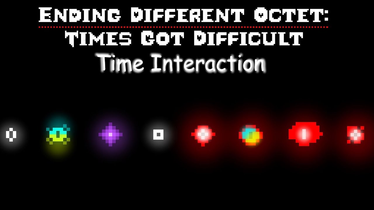 [Ending Different Octet: Times Got Difficult] Phase 1 - Time ...