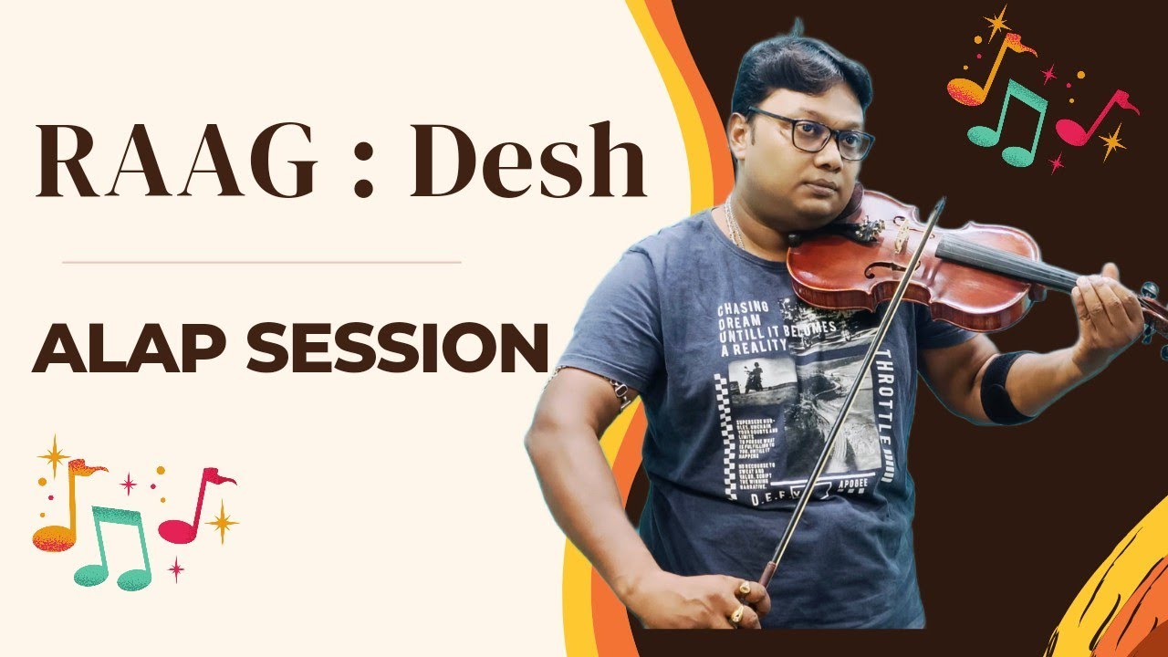 Raag Desh ।। Alap session of Raga Desh ।। How to play Raag Desh ...