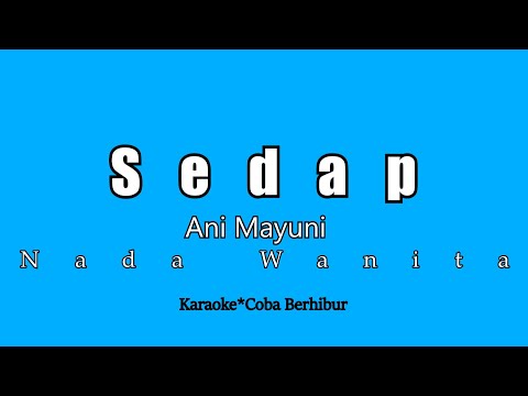 Ani Mayuni - Sedap (KARAOKE LIRIK) Dangdut Remix