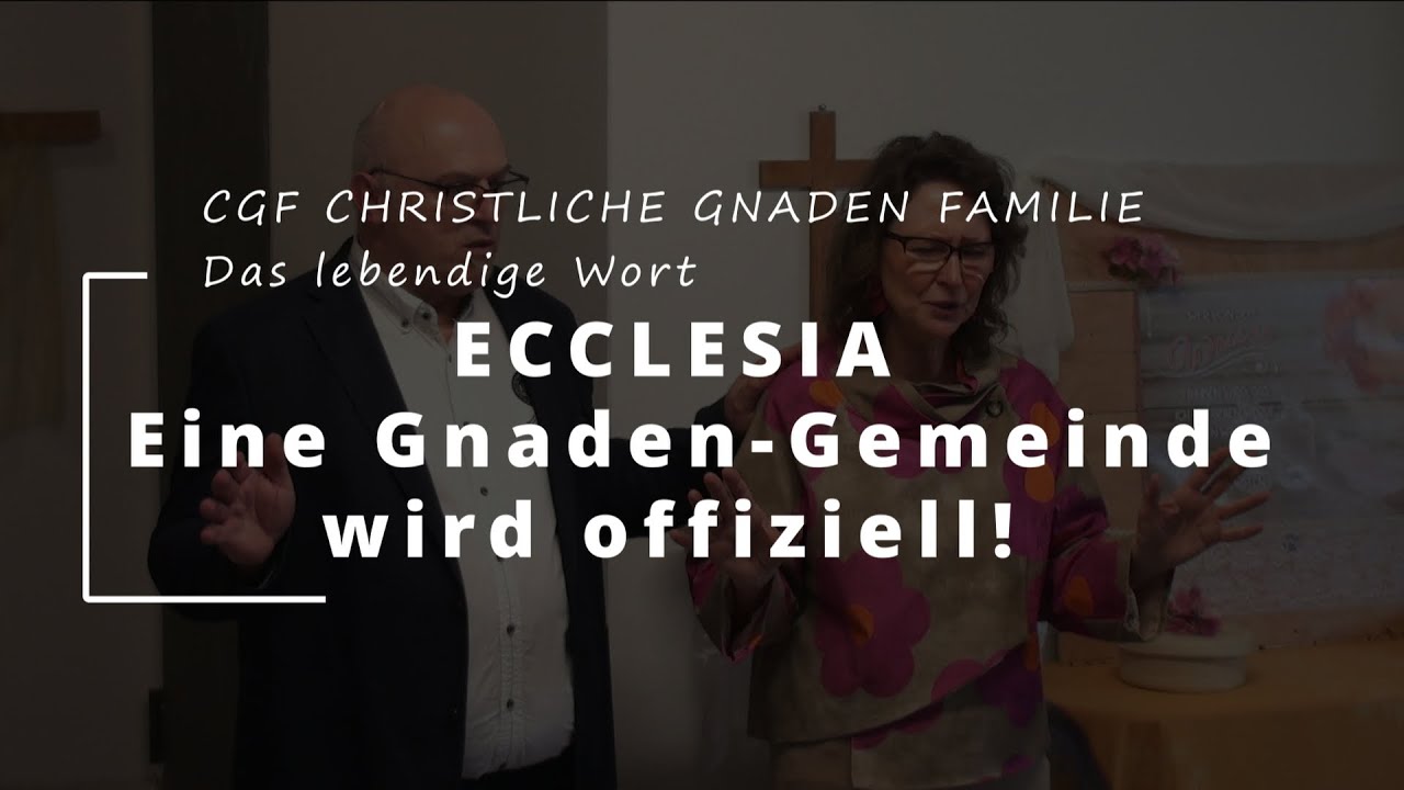 CGF Christliche Gnaden Familie - Das LEBENDIGE Wort - YouTube