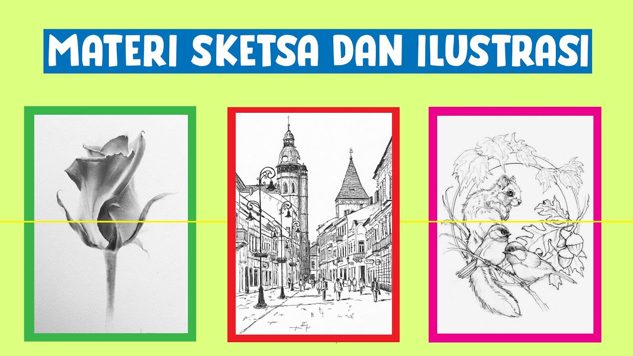 Sketsa, Materi Sketsa Dan Ilustrasi Pengertian Sketsa, Fungsi, Tujuan ...