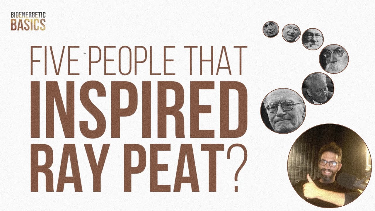 Bioenergetic Basics #10: Five People That Inspired Ray Peat? - YouTube