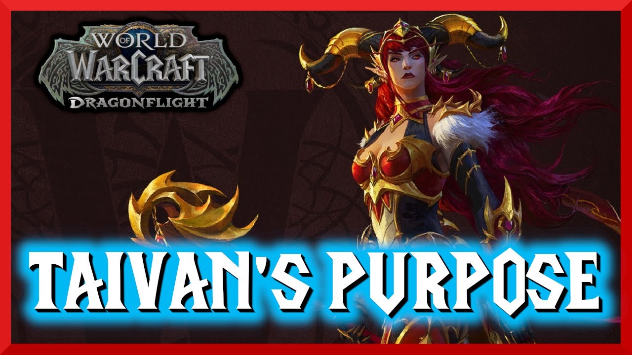 Taivan's Purpose - World of Warcraft : Dragonflight - YouTube