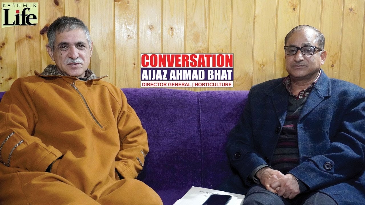 Conversation: Aijaz Ahmad Bhat, Director General, Horticulture - YouTube