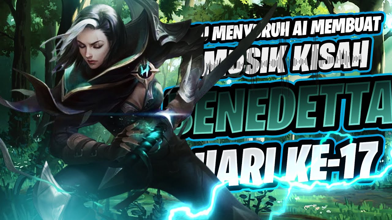 Aku Membuat Lagu Kisah Benedetta #mlbb #ml #mobilelegends # ...