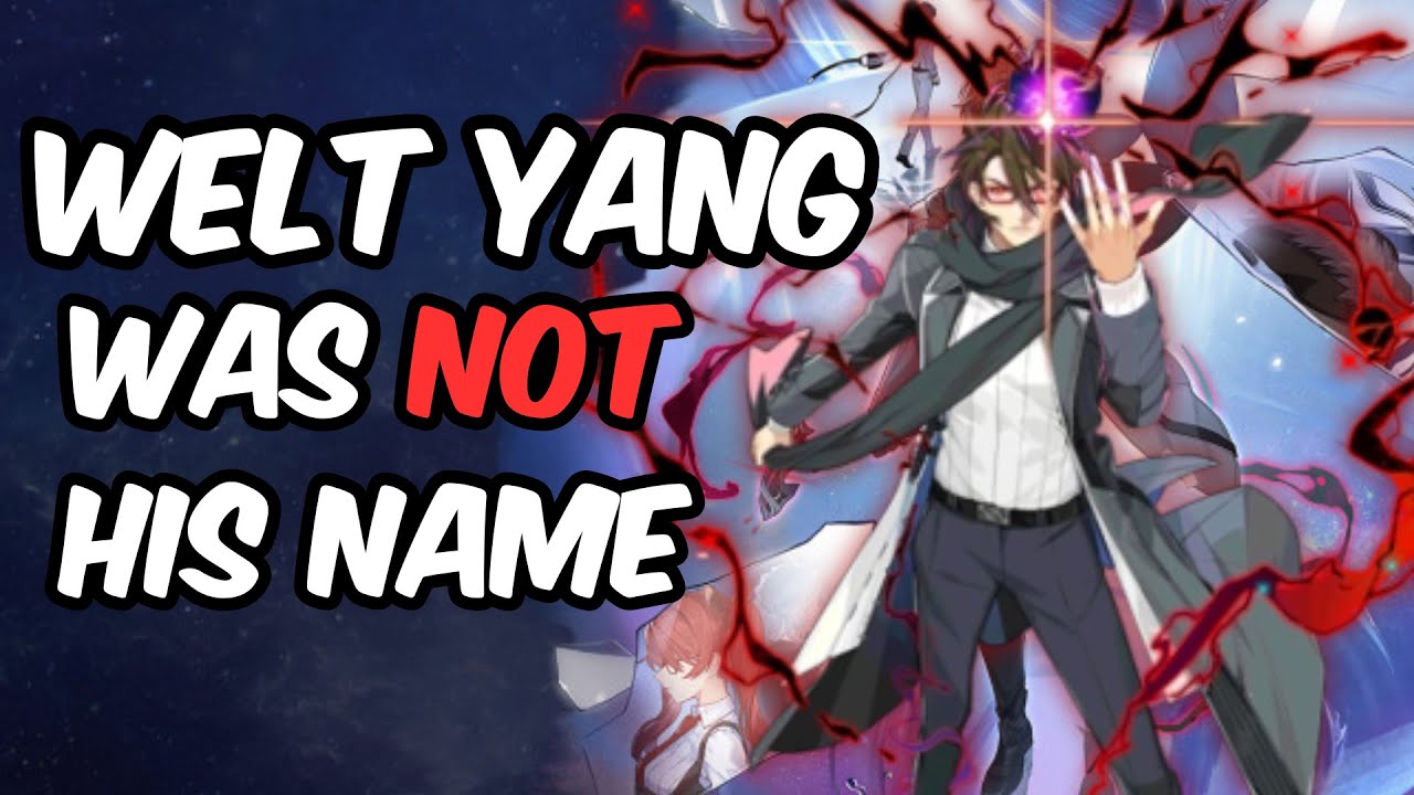 Complete History of Welt Yang | Honkai: Star Rail and Honkai Impact 3rd ...