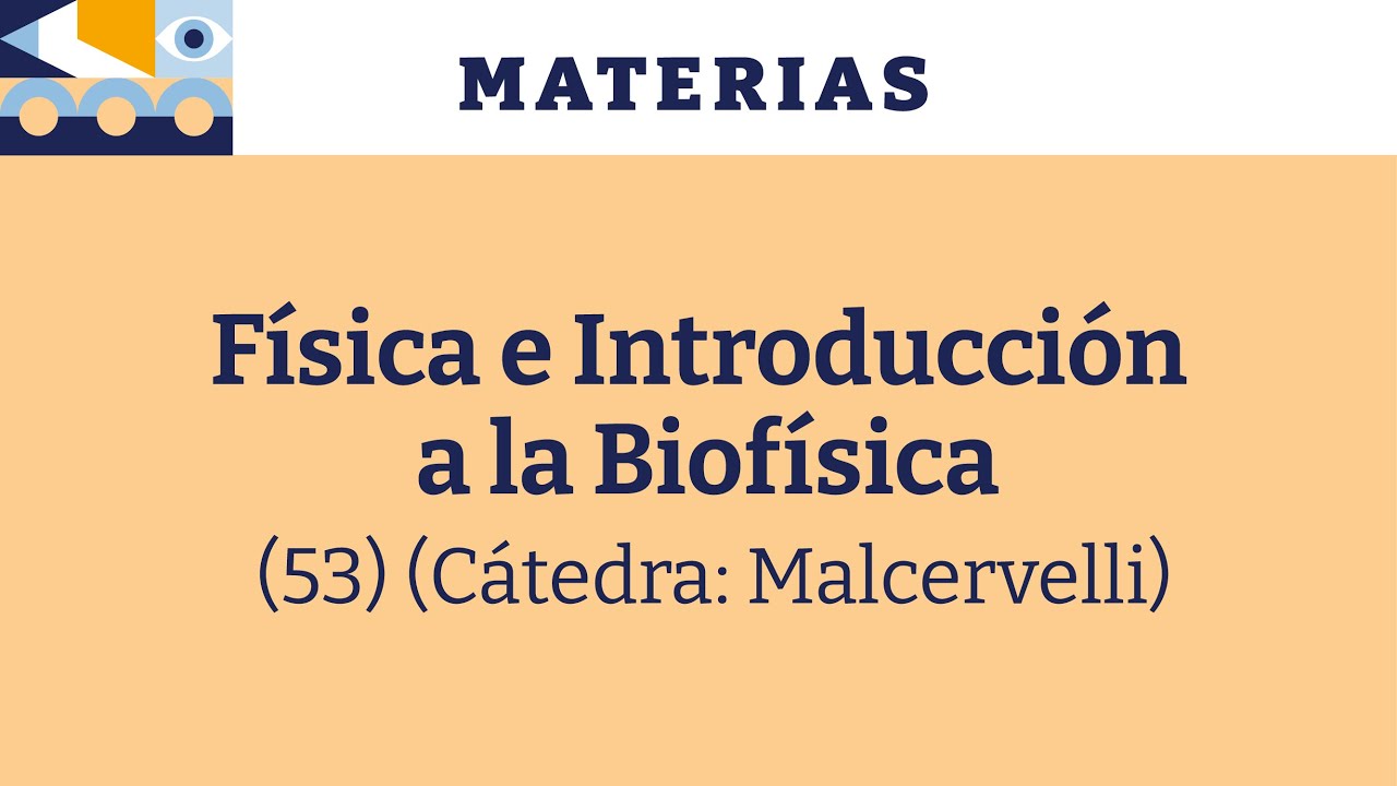 Física e introducción a la Biofísica: Presentación de la materia - YouTube
