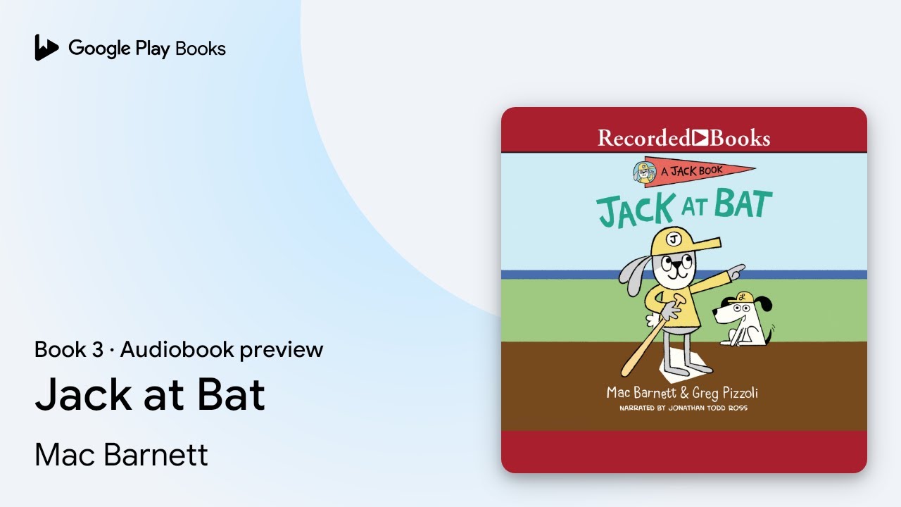 Jack at Bat Book 3 by Mac Barnett · Audiobook preview - YouTube