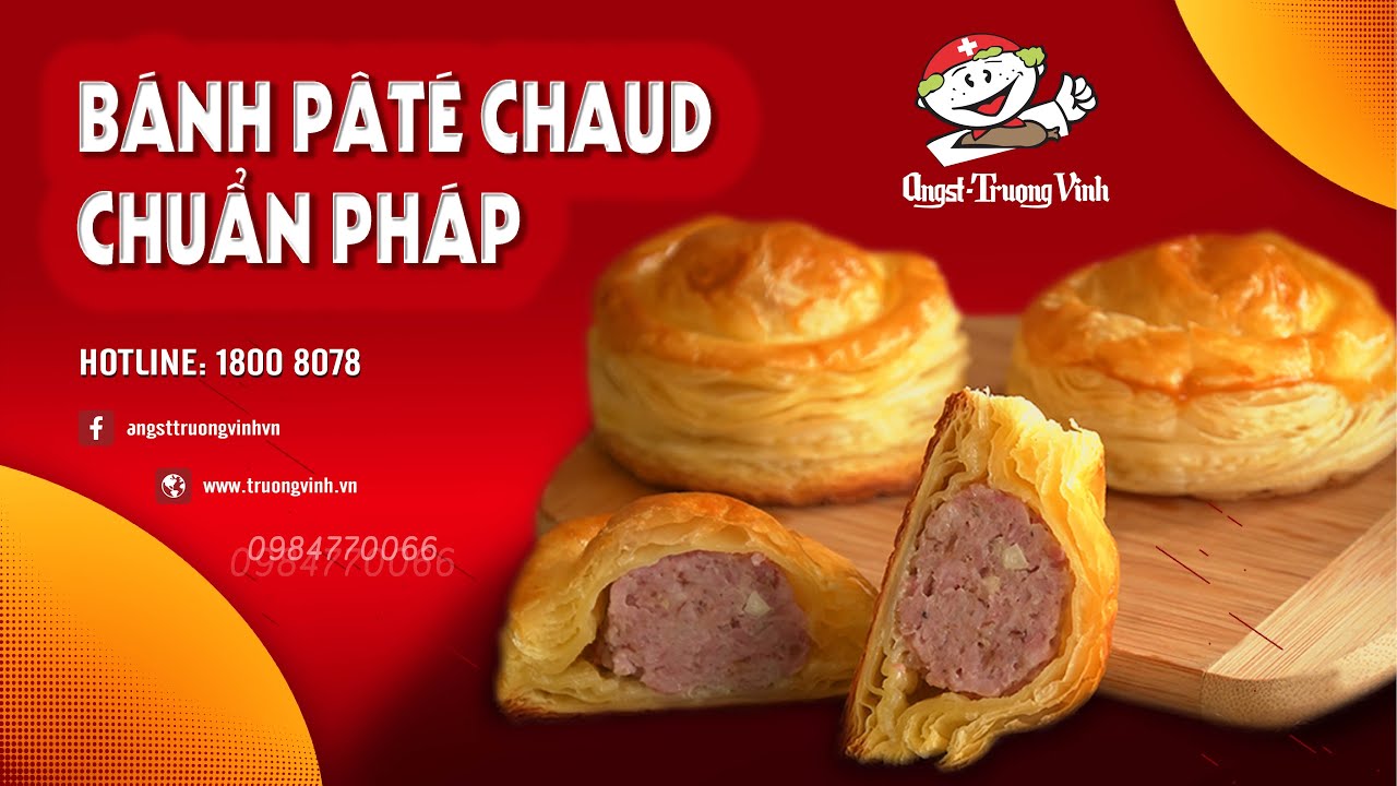 BÁNH PÂTÉ CHAUD CHUẨN PHÁP – ANGST-TRƯỜNG VINH - YouTube