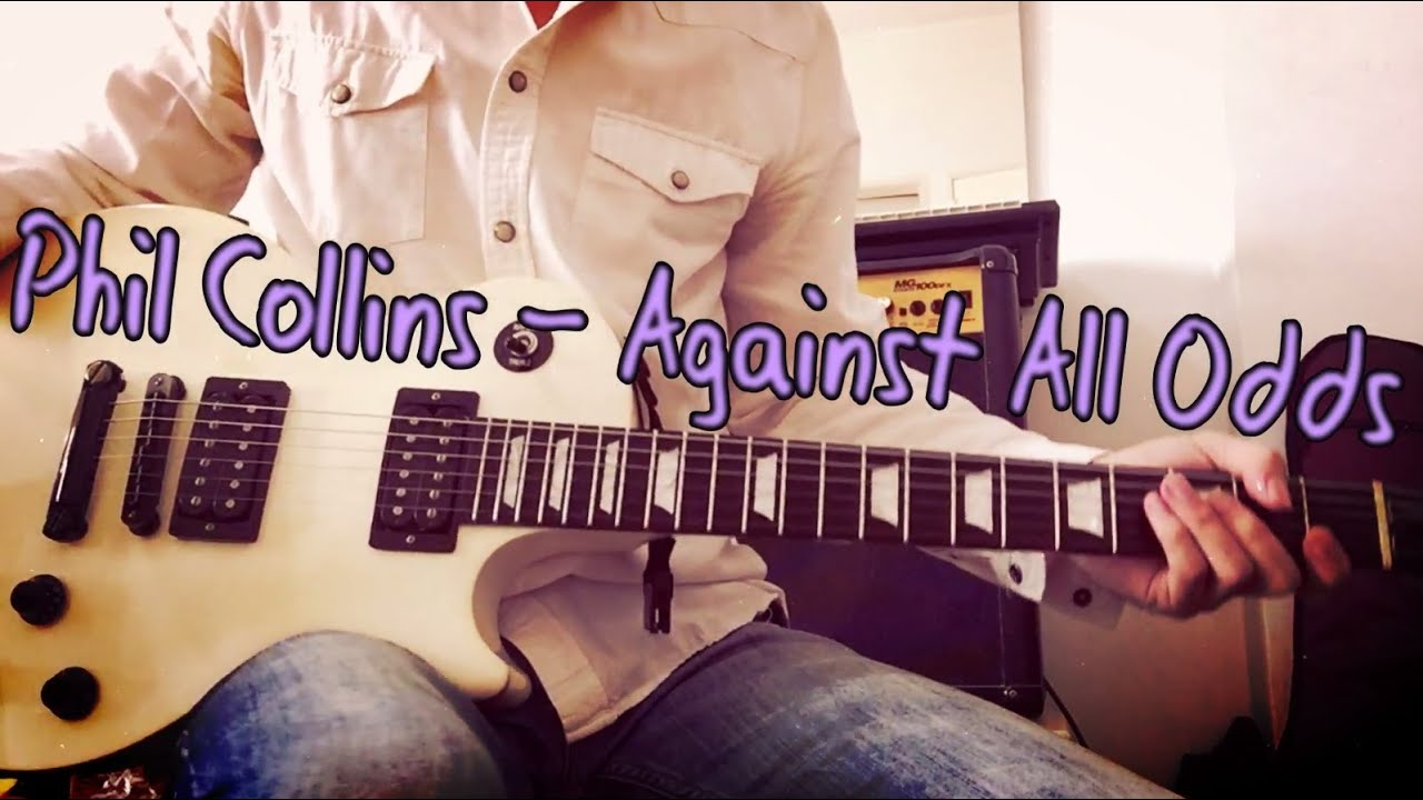 Phil Collins - Against All Odds (Guitar Cover) - YouTube
